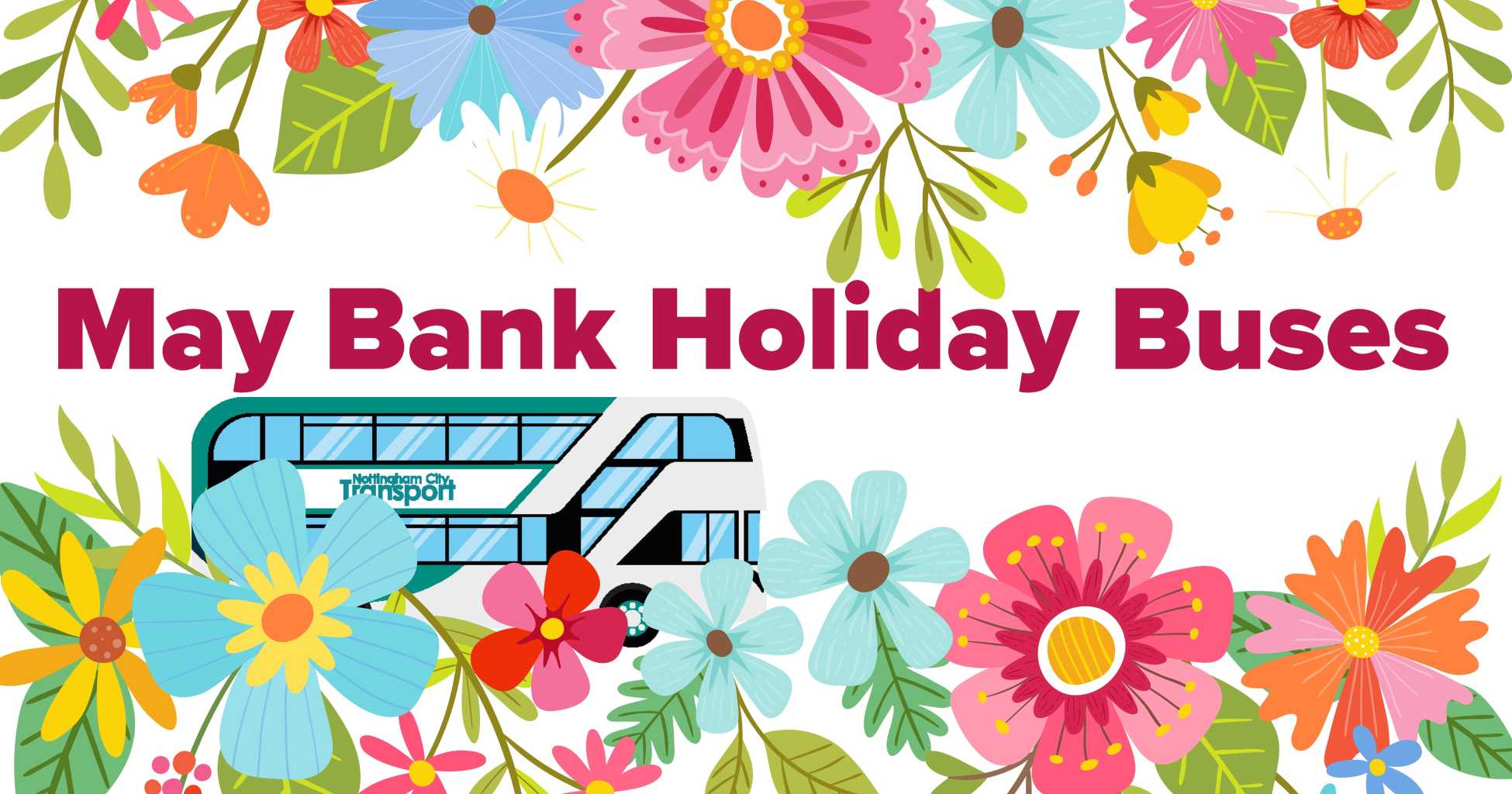 May Bank Holidays 2025 - Nottingham City Transport